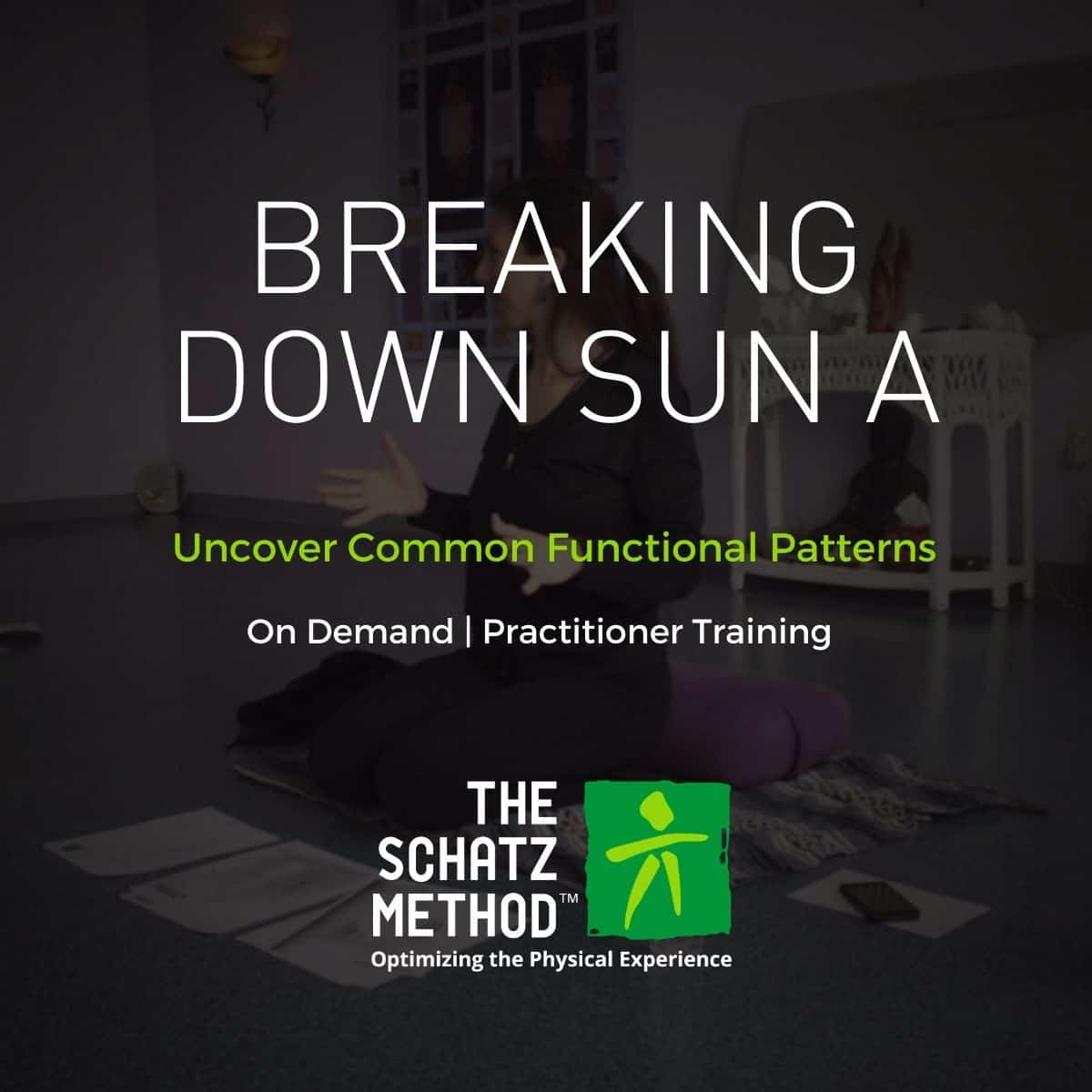 Breaking Down Sun A - The Schatz Method Training Academy